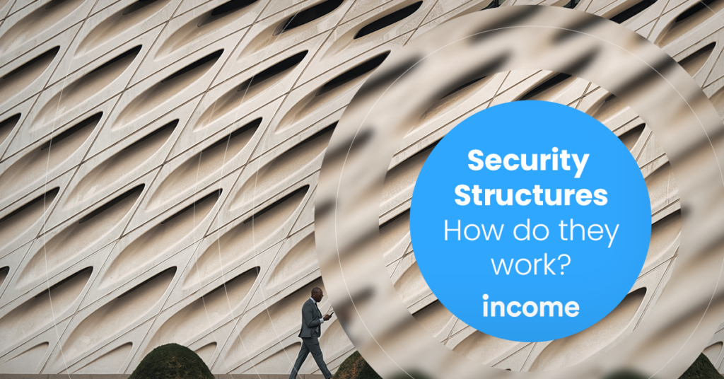 Security Structures & How do they Work? | Income marketplace